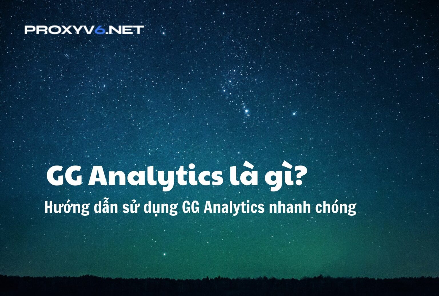 GG Analytics là gì? Hướng dẫn sử dụng GG Analytics