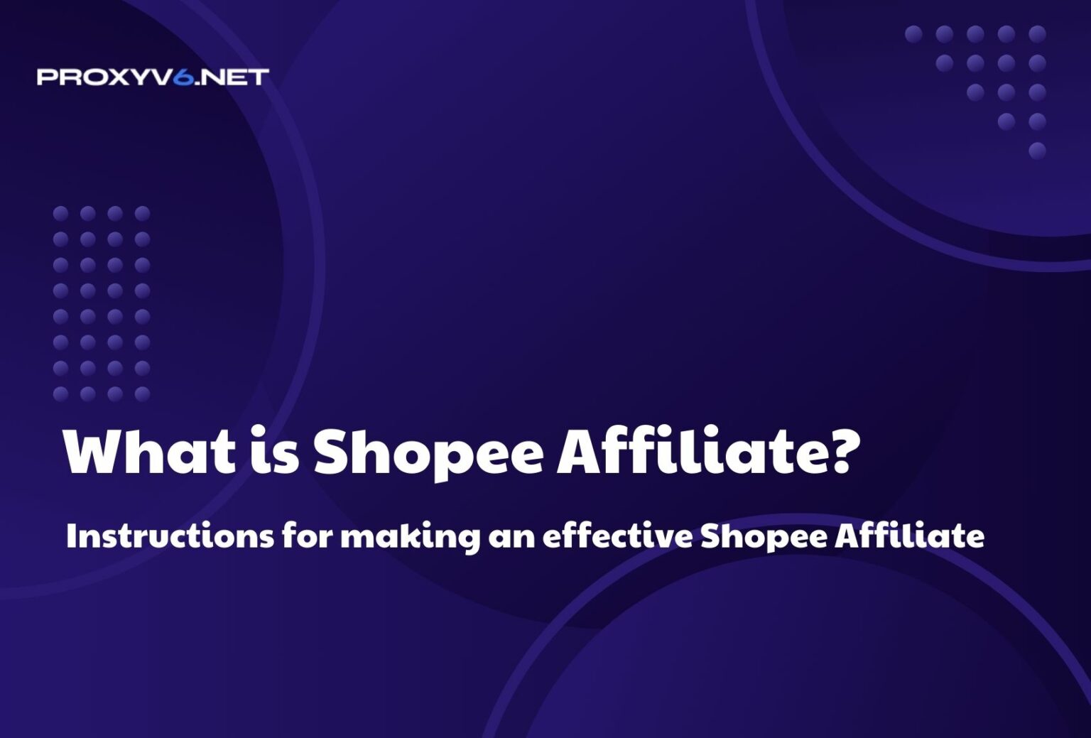 Instructions for making an effective Shopee Affiliate