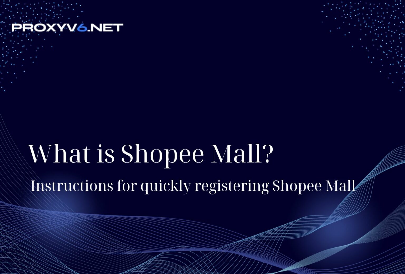 Instructions for quickly registering Shopee Mall