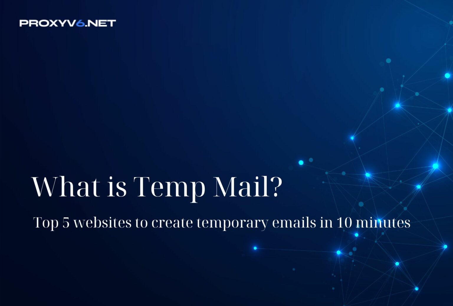 What is Temp Mail? Top 5 websites to create Temp Mail