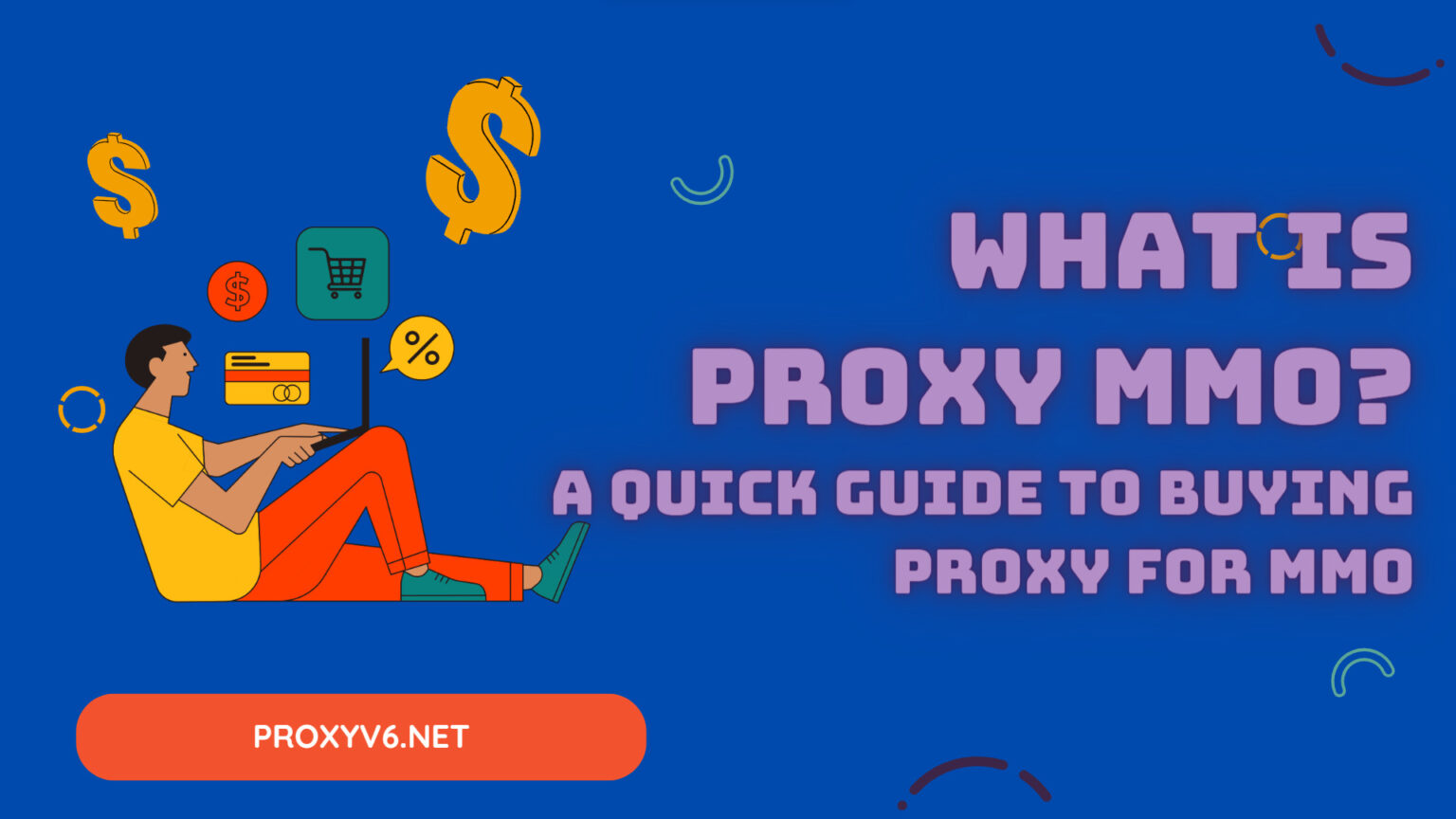 What is Proxy MMO? A quick guide to buying Proxy for MMO