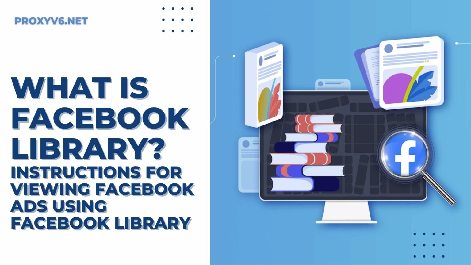 What is Facebook Library? Instructions for viewing Facebook ads using ...