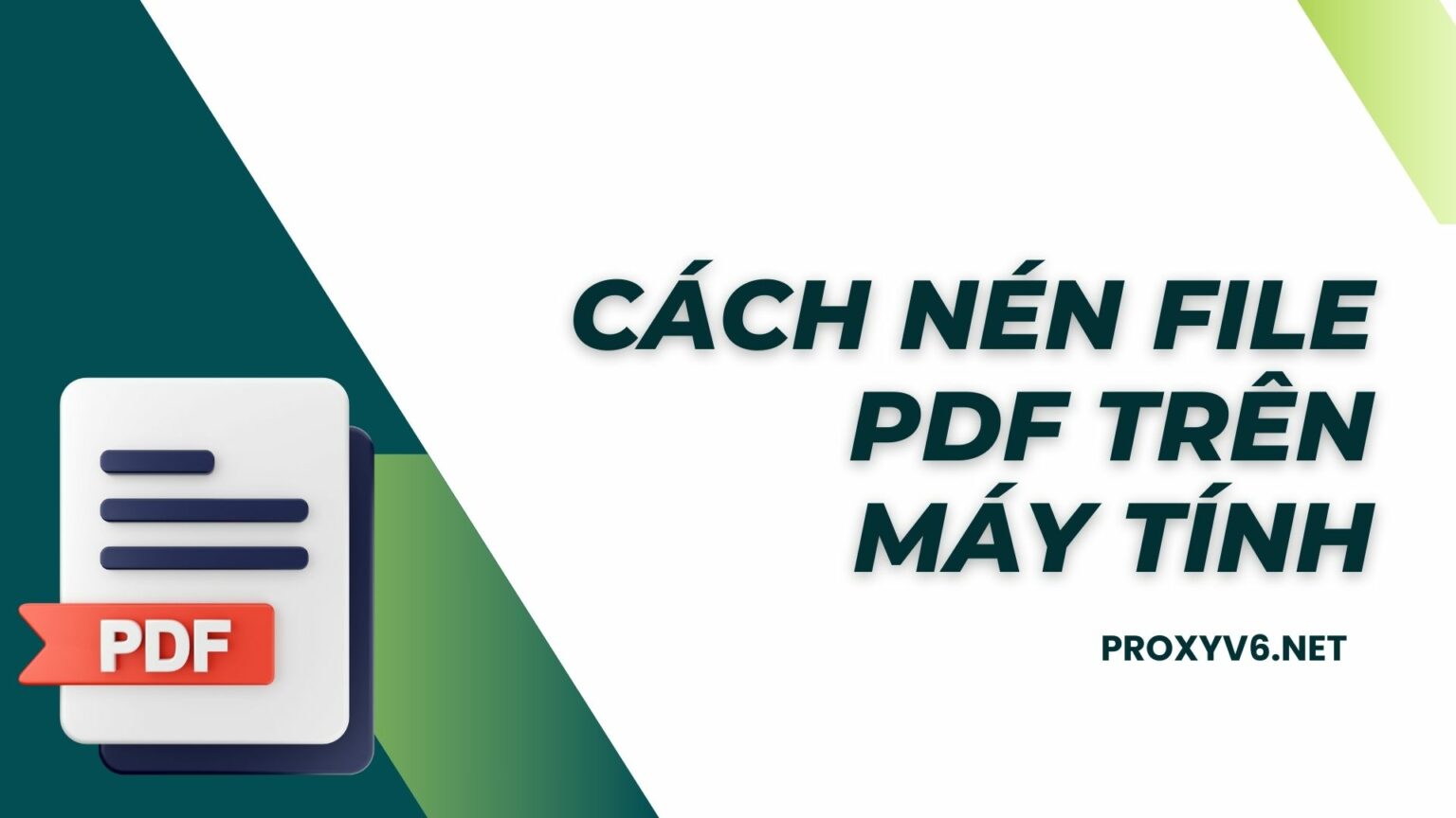 Cách nén file PDF trên máy tính dễ dàng và nhanh chóng