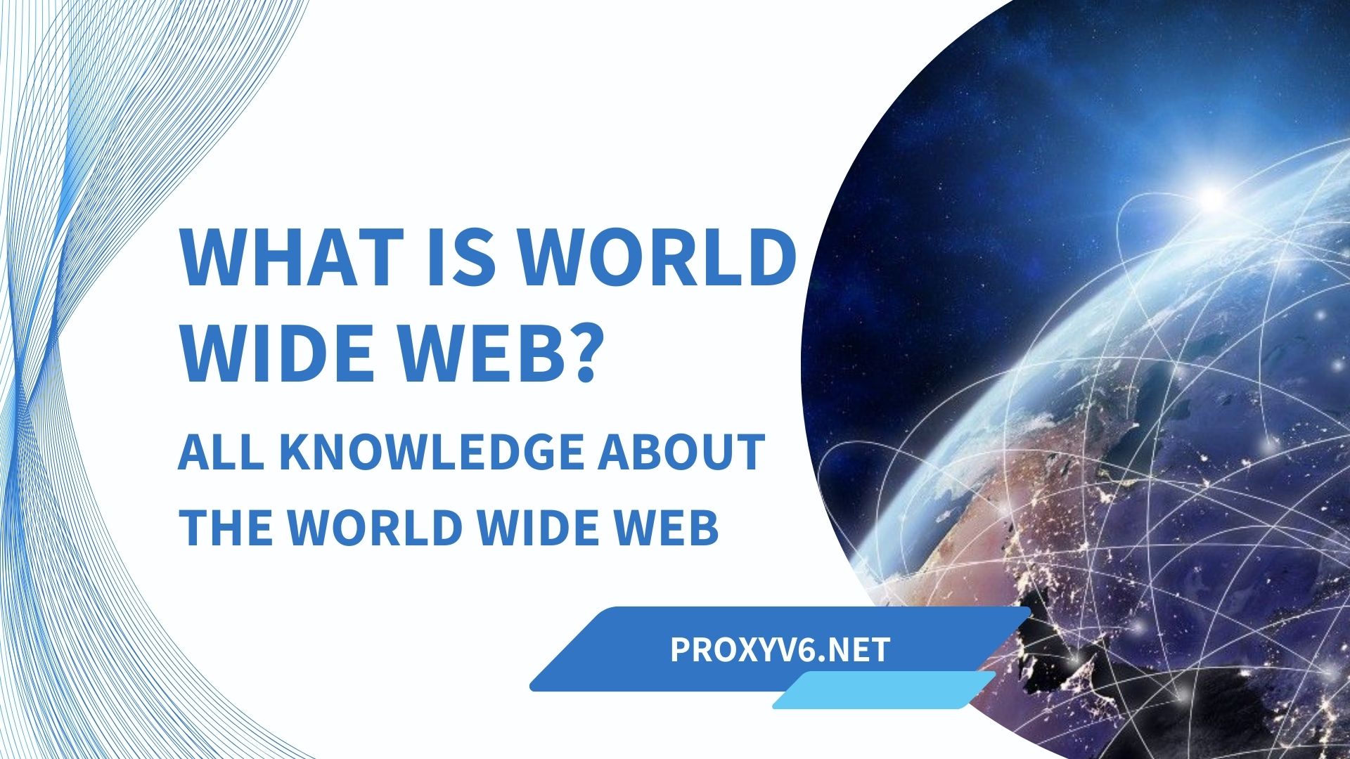 What Is World Wide All Knowledge About The World Wide Web What Is World Wide All Knowledge About The World Wide Web